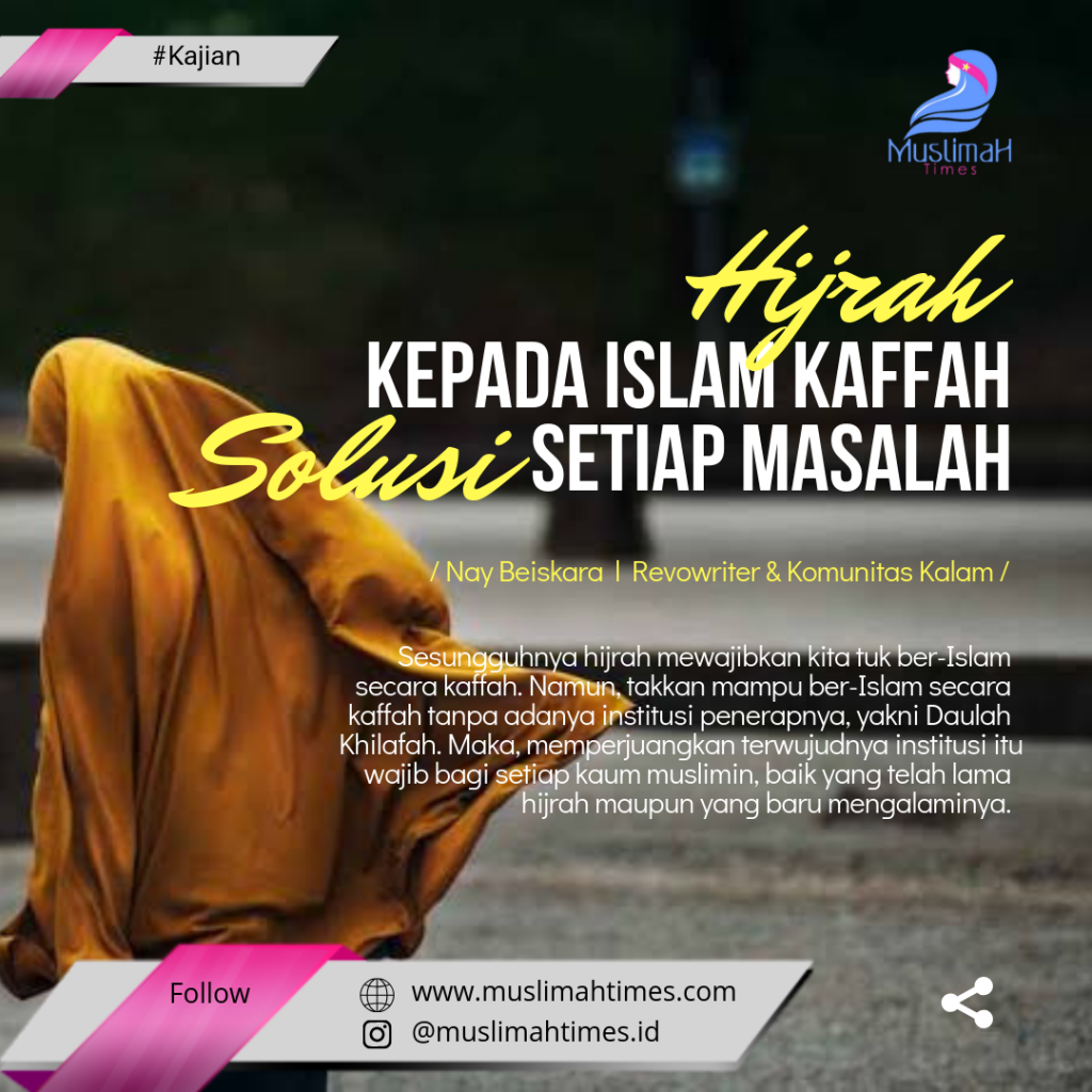 Hijrah kepada Islam Kaffah, Solusi Setiap Masalah - Muslimah Times