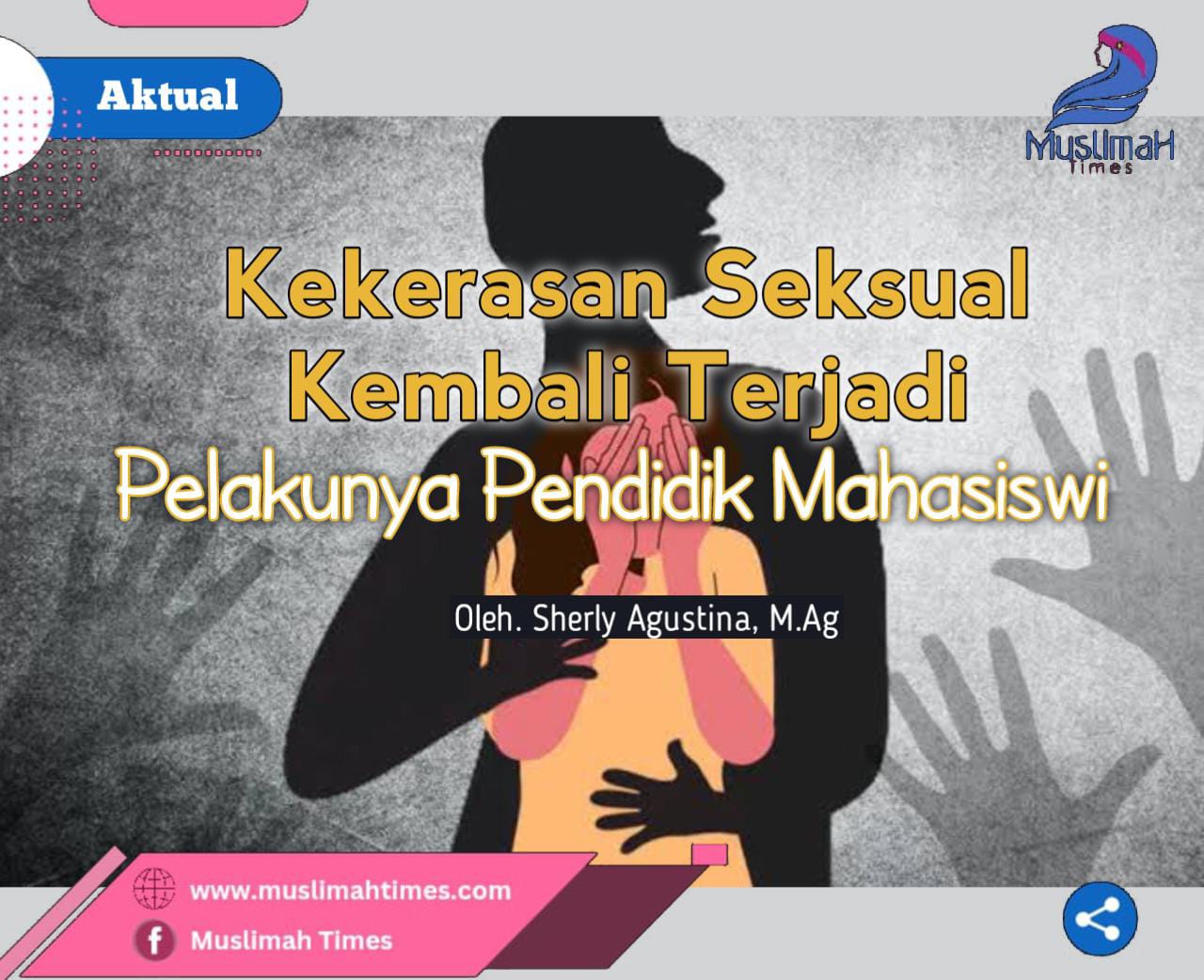 Kekerasan Seksual Kembali Terjadi, Pelakunya Pendidik Mahasiswi - Muslimah Times