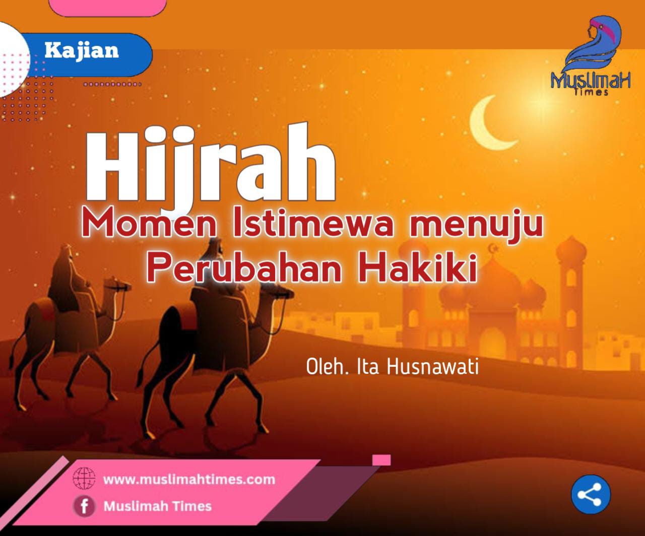 Hijrah, Momen Istimewa Menuju Perubahan Hakiki - Muslimah Times