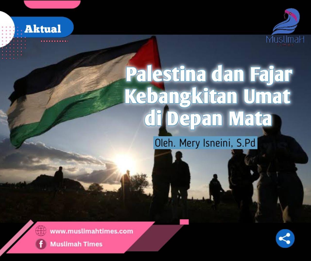 Palestina dan Fajar Kebangkita di Depan Mata - Muslimah Times