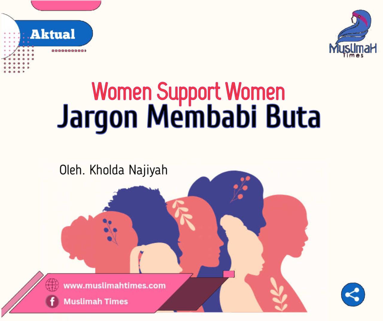 Women Support Women, Jargon Membabi Buta - Muslimah Times