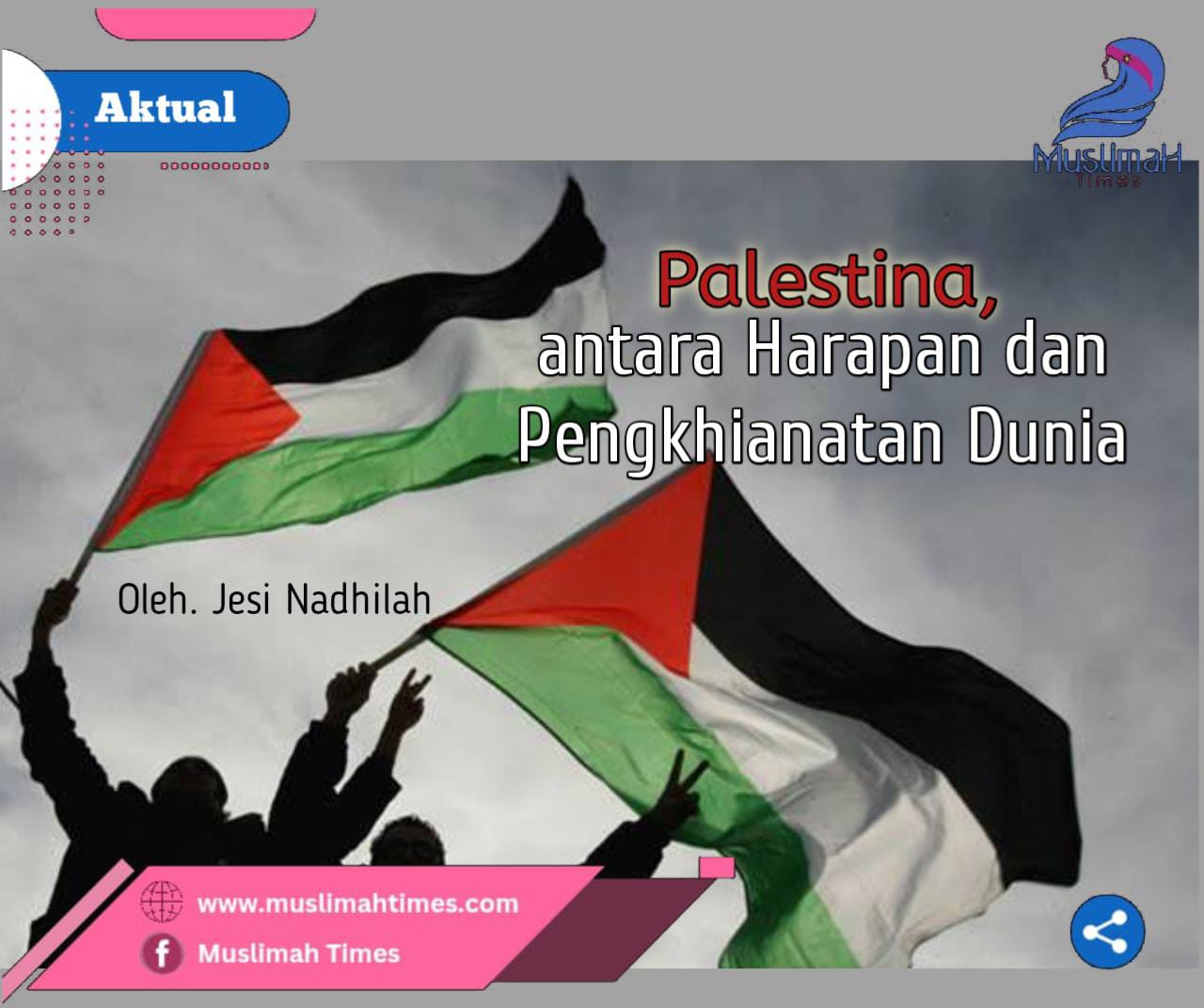 Palestina, antara Harapan dan Pengkhianatan Dunia - Muslimah Times